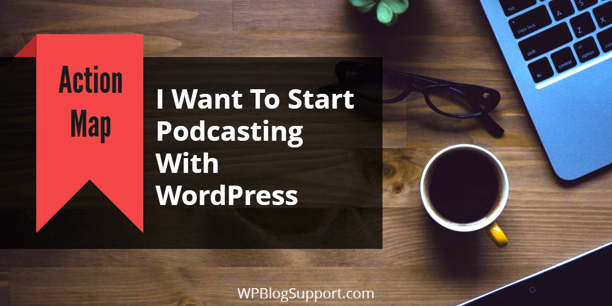 My Very First Podcast 15 Years Ago WPBlogSupport