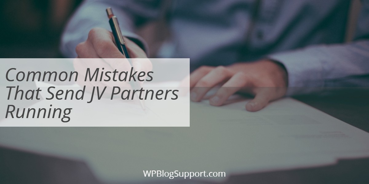 Common Mistakes That Send JV Partners Running WPBlogSupport